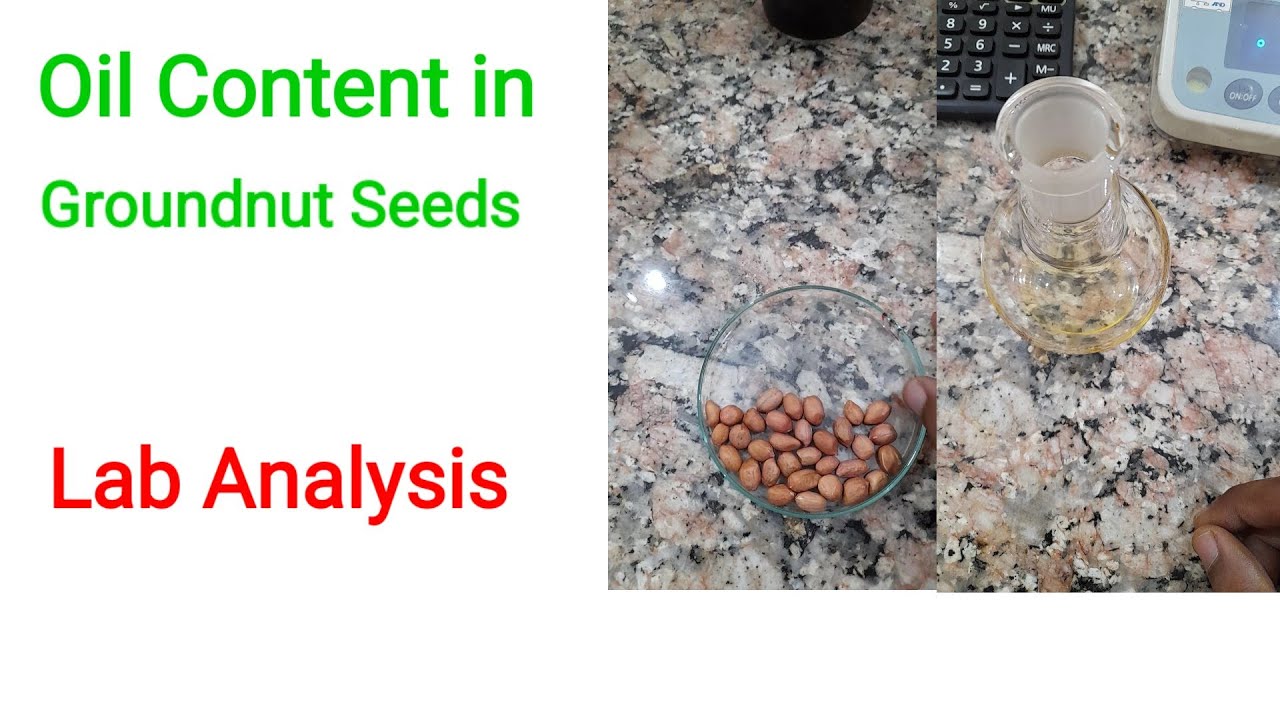 Determination of Oil Content in Groundnut Seeds Complete Procedure ...