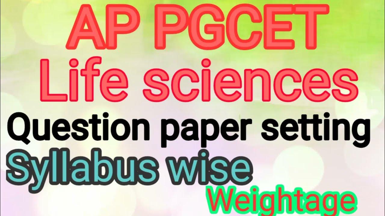 Ap Pgcet Life Sciences Question Paper Setting Syllabus Wise Weightage ap-pgcet-life-sciences-question-paper-setting-syllabus-wise-weightage