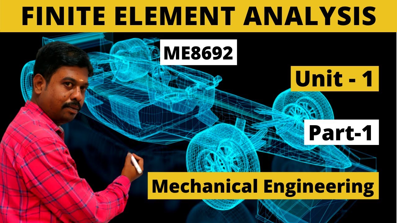 Finite Element Analysis| FEA| ME8692 | UNIT-1| Part-1| Tamil - YouTube