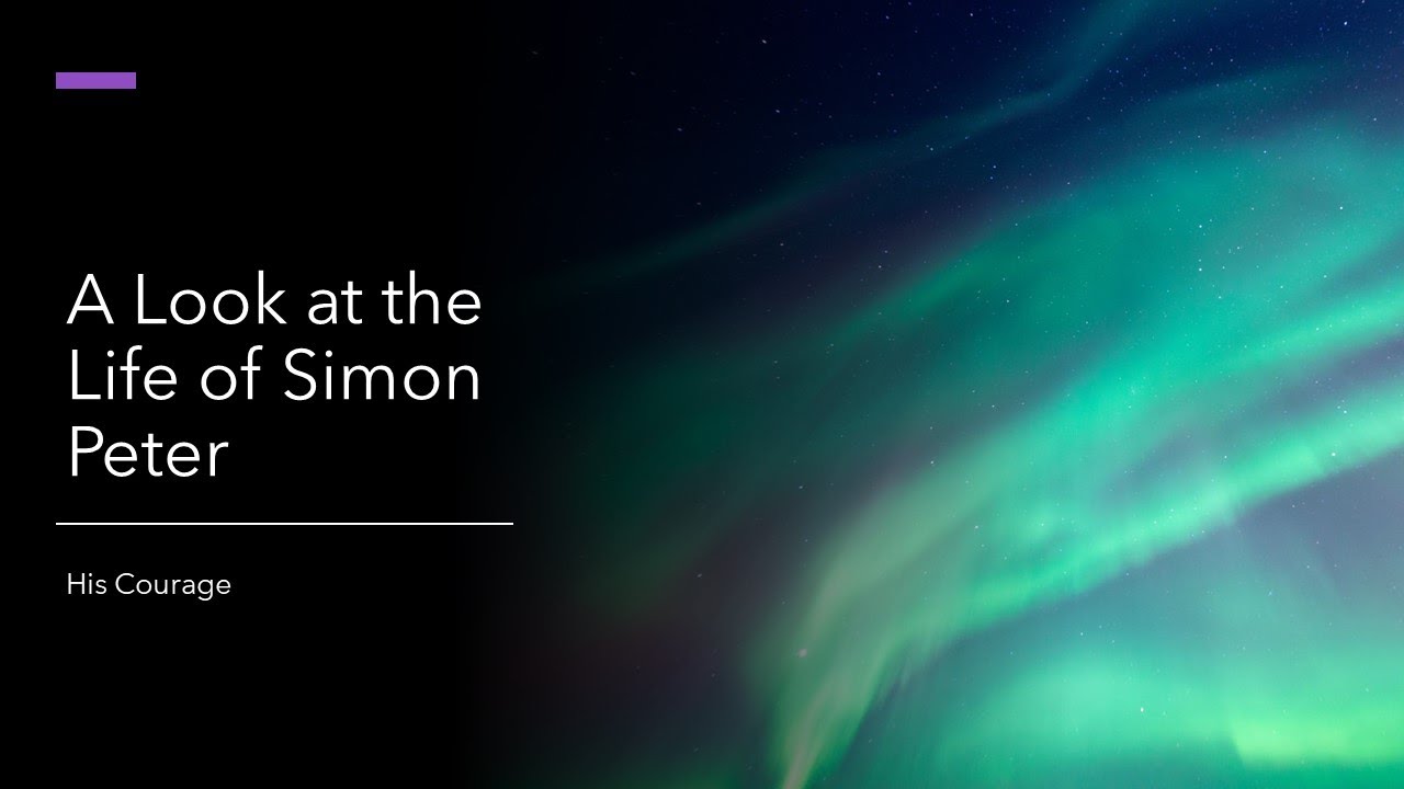 His Courage: A Look at the Life of Simon Peter - ECCC Worship Service ...