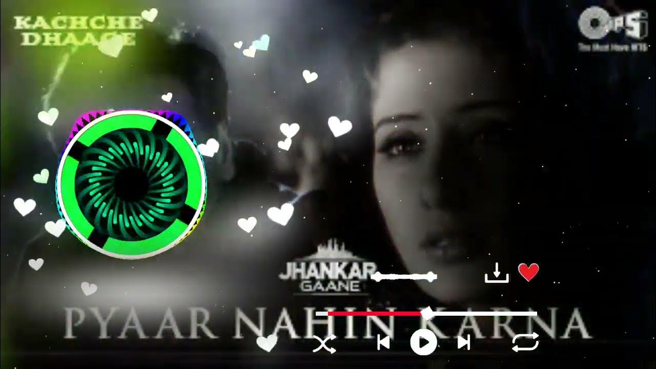 ♥Pyar_Nahi_Karna_Jahan_Sara_Kahta_h प्यार_नहीं_करना_जहां_सारा_कहता_है dj song remix - YouTube