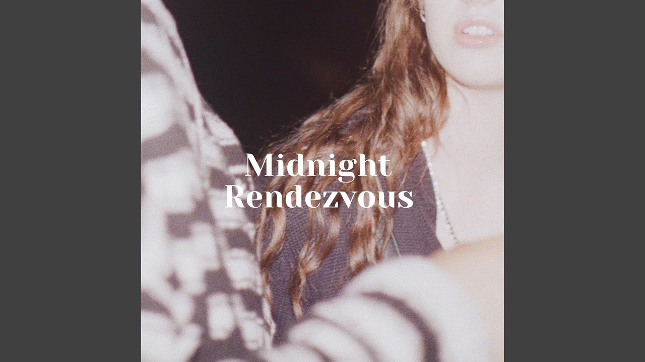 Midnight Rendezvous - YouTube Music