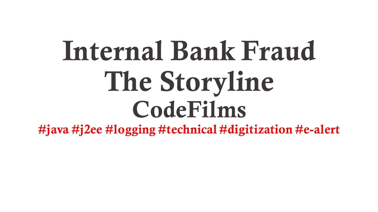 Internal Bank Fraud - The Storyline Ep1 - YouTube