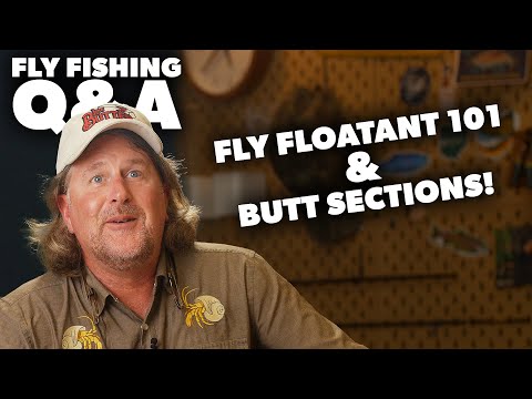 Q&A | #43 - Fly Floatant 101 + Leader Butt Sections Explained!