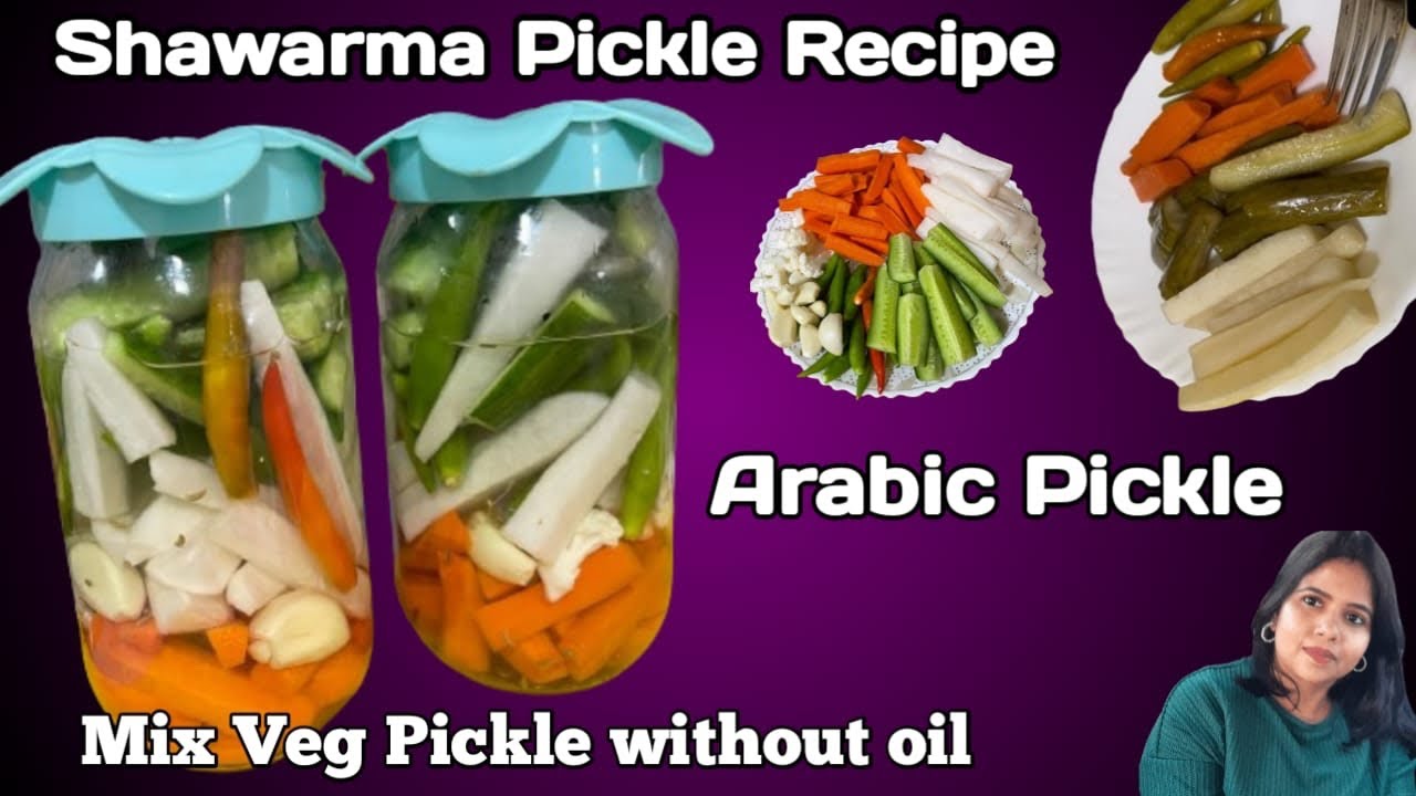 Shawarma Pickle Recipe | Arabic Pickle | Mix Veg Pickle without Oil ...