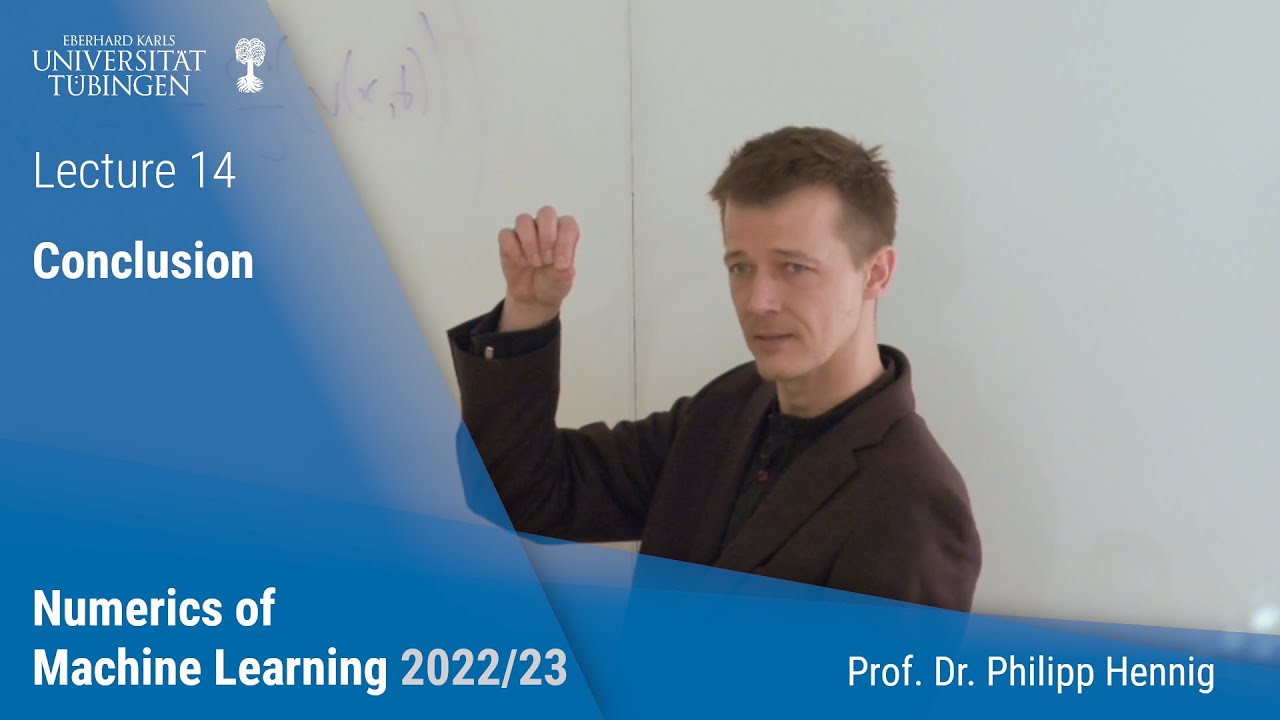 Numerics of ML 14 -- Conclusion -- Philipp Hennig - YouTube