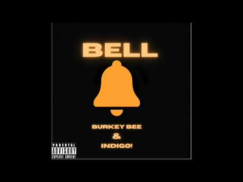 Indigo! & Burkey Bee- BELL (Official Audio) (Prod: enzo x upmadeit)