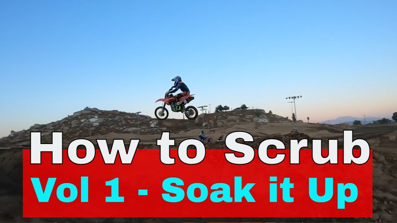 How to Scrub a Dirt Bike for beginners - Motocross jumping techniques ...