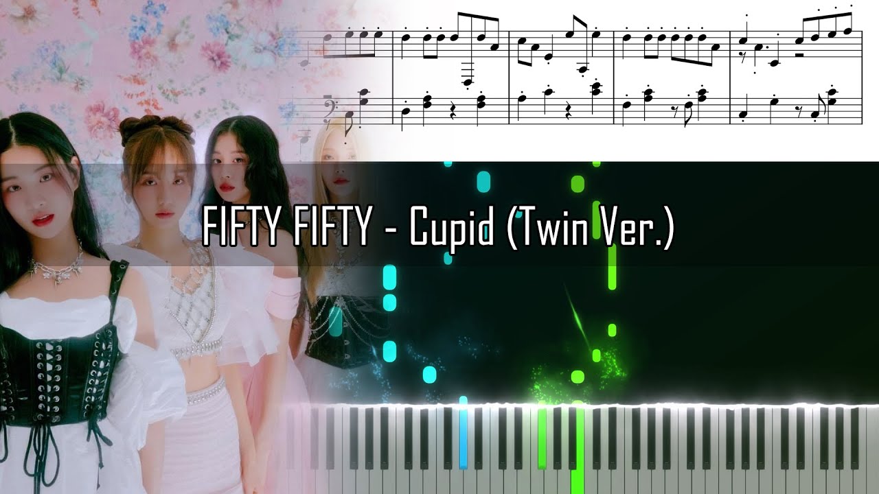 FIFTY FIFTY - Cupid (Twin Ver.) - Piano Tutorial - Free download sheet ...