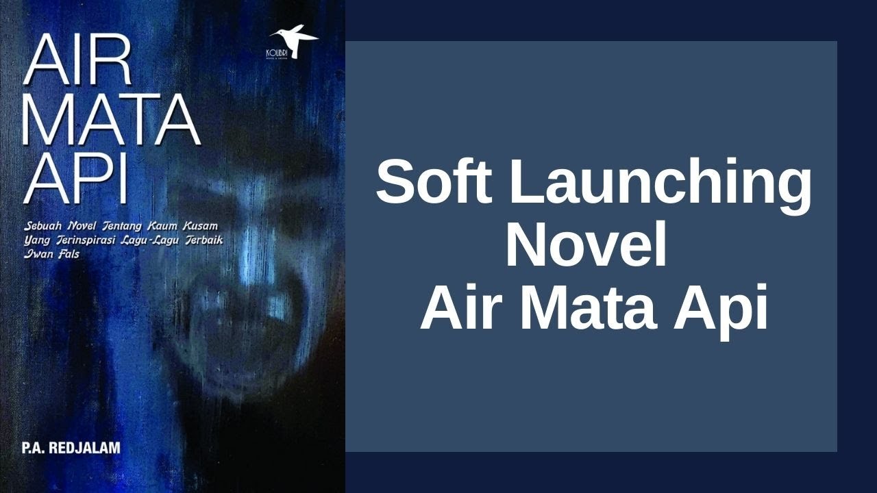 SOFT LAUNCHING NOVEL AIR MATA API KARYA PITER A. REDJALAM - YouTube