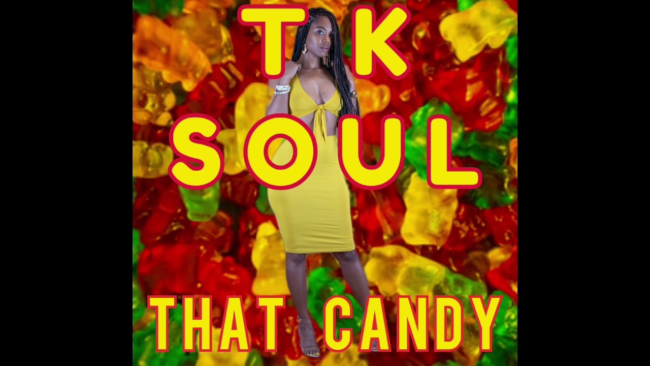That Candy-TK SOUL - YouTube