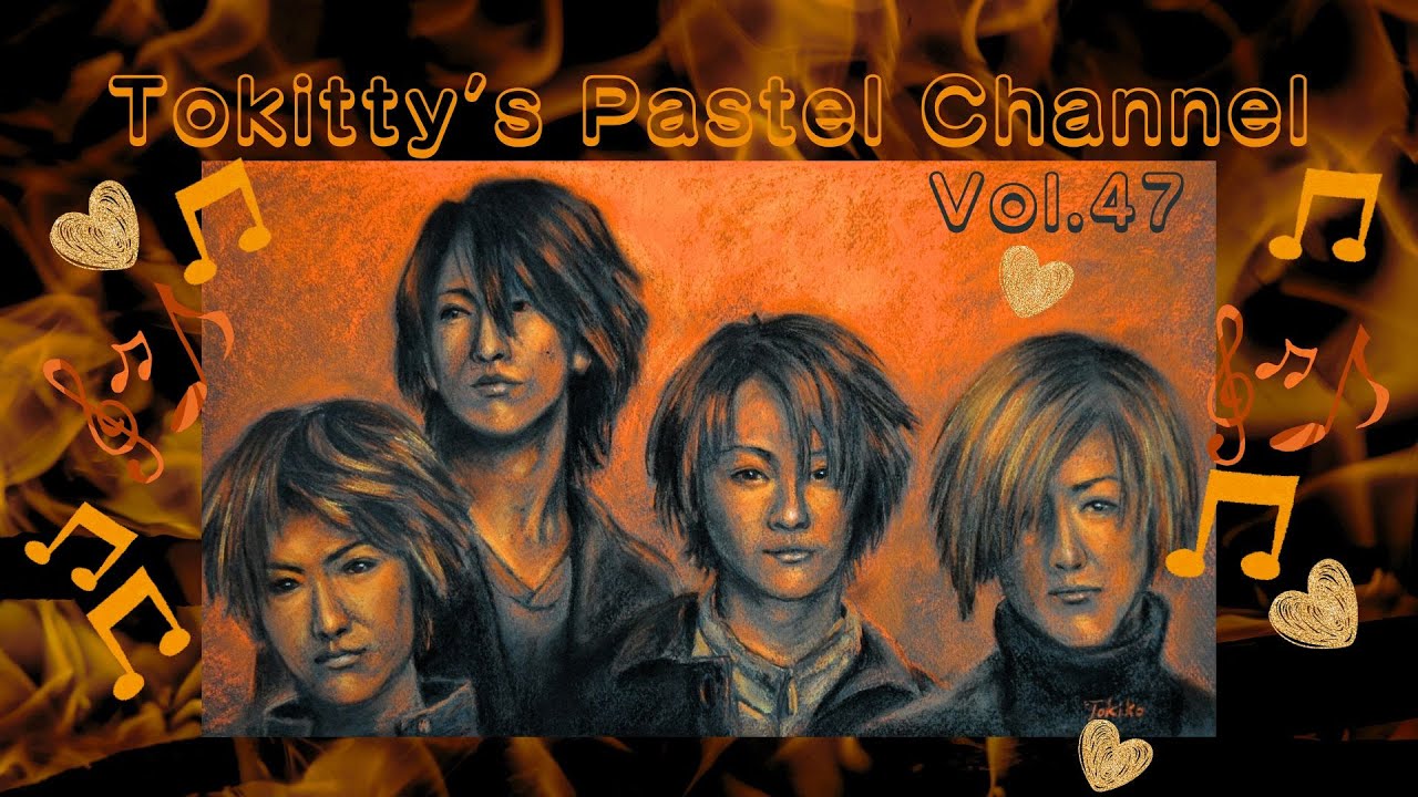 パステルで描くGLAY Tokitty's Pastel Channel vol.47 - YouTube