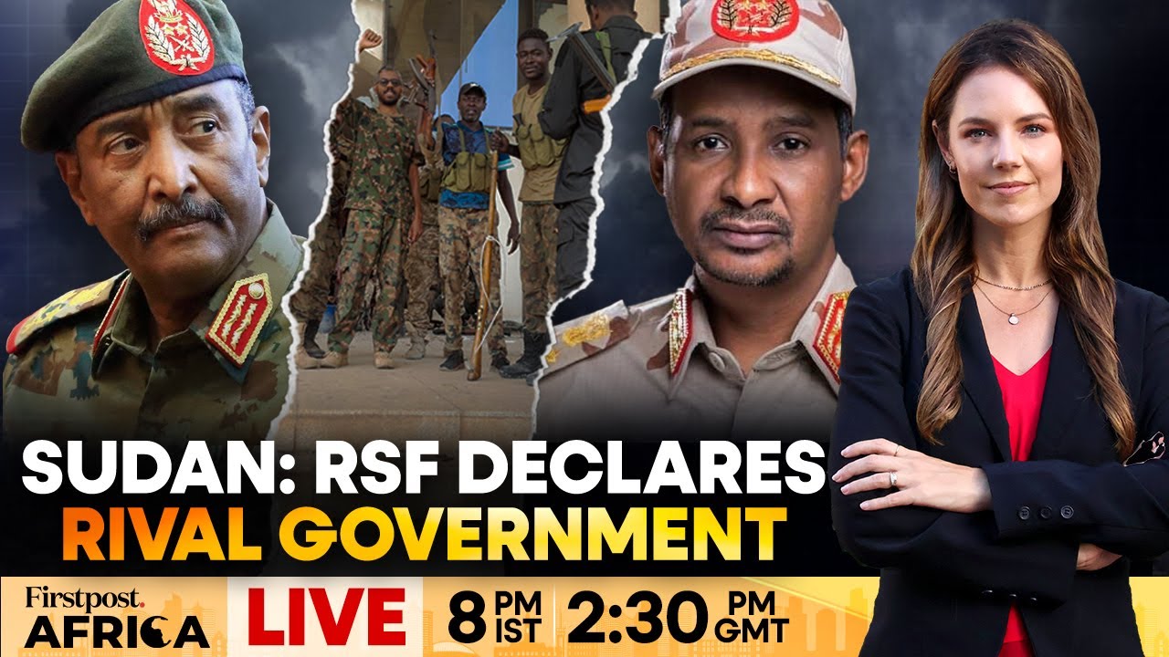 LIVE: Sudan Paramilitary RSF Declares Rival Government Two Years Into ...