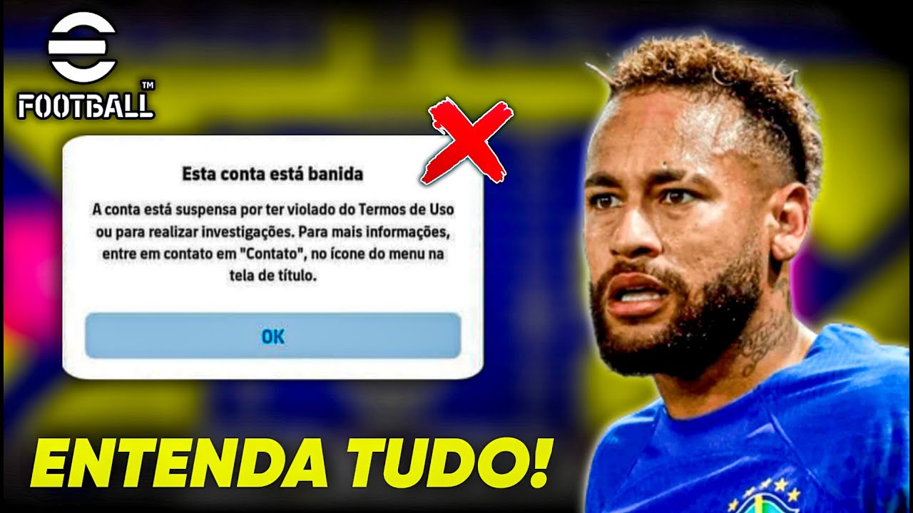 SUA CONTA VAI SER BANIDA? ENTENDA TUDO NESSE VÍDEO! eFootball 25 mobile ...