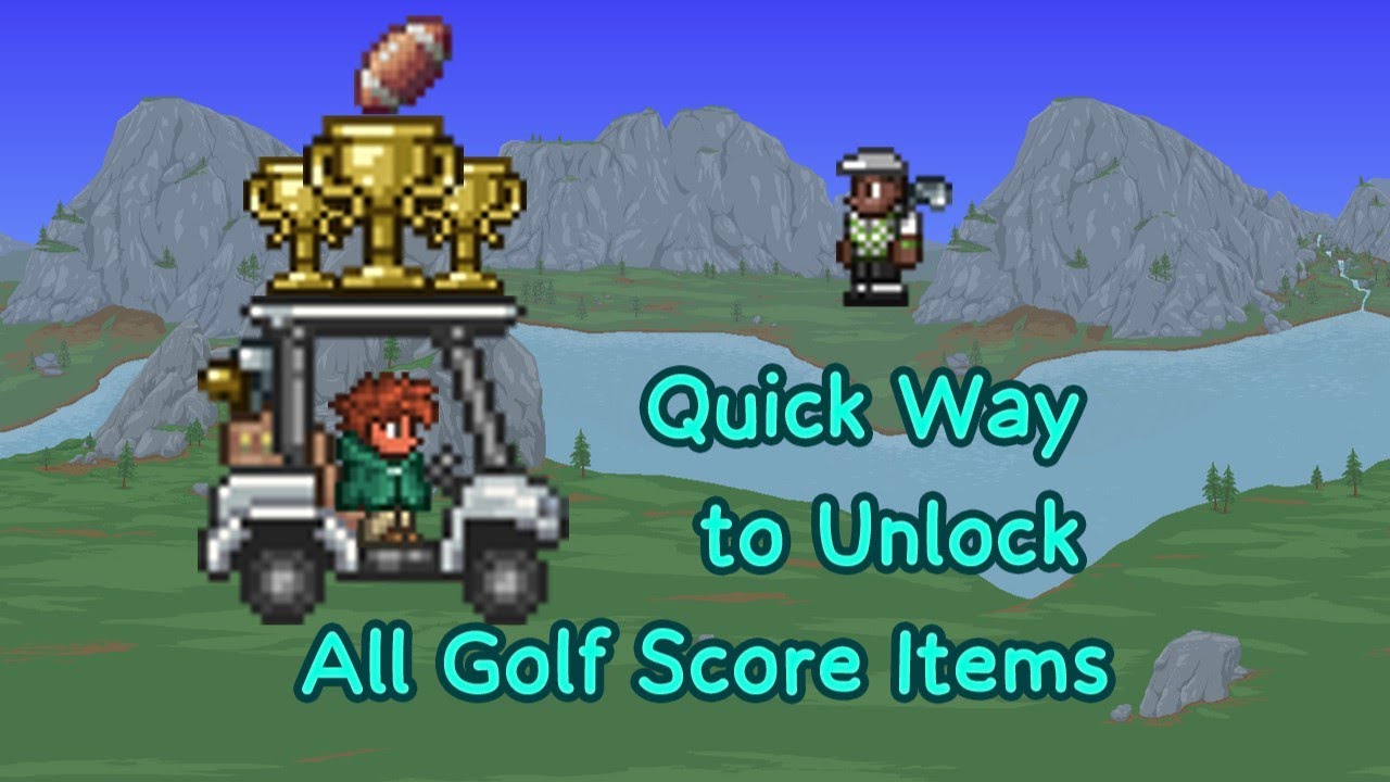A Quick Method to Unlock All Golf Score Related Items - Terraria - YouTube