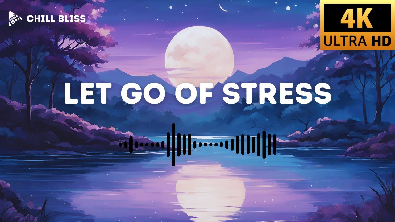 Chill Music for Stress Relief and Deep Relaxation | Calming Vibes - YouTube