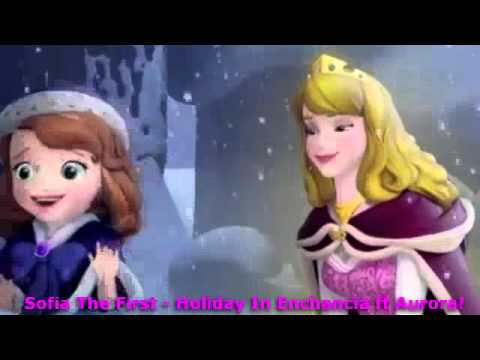 Sofia The First   Holiday In Enchancia ft Aurora!