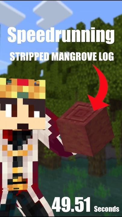 speedrunning stripped mangrove log in Minecraft #minecraft # ...