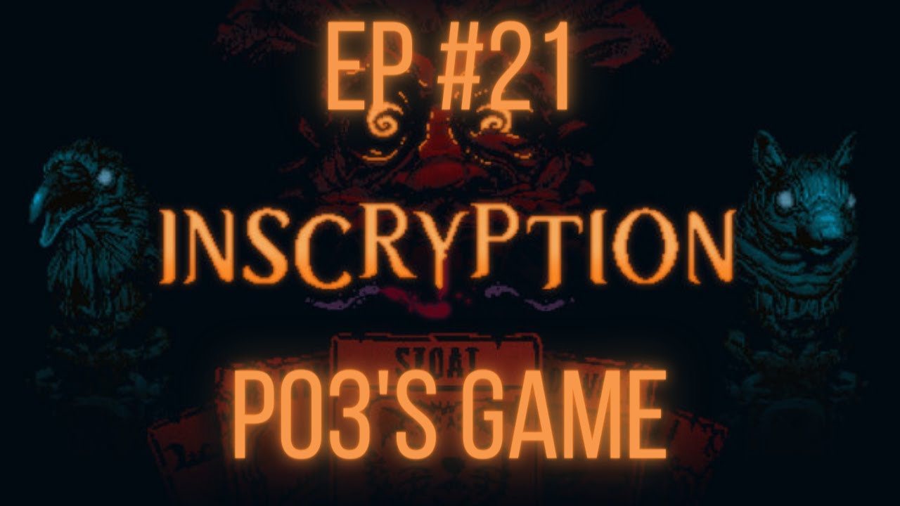 P03's Game : Inscryption #21 - YouTube
