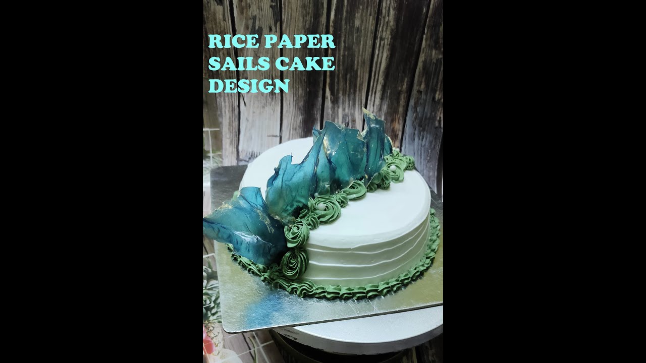 Rice Paper Sails Cake Design On Whipped Cream Cake| Easy Cake ...