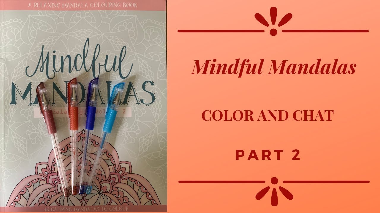 Mindful Mandalas - Color and Chat - Part 2 - YouTube
