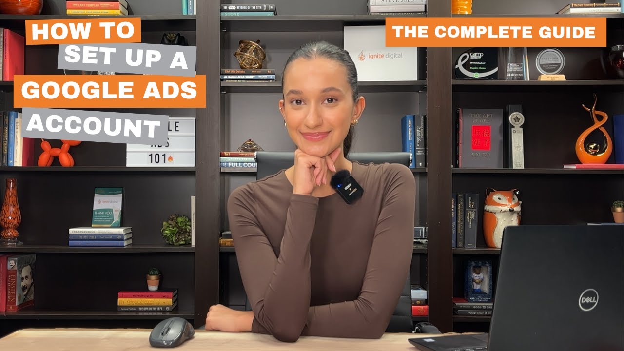 The Complete Guide: How to Set Up a Google Ads Account - YouTube