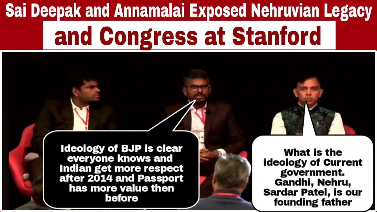 J Sai Deepak and Annamalai Exposed Nehruvian Legacy at Stanford ...