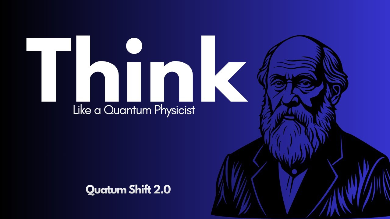 How to Think Like a Quantum Physicist Without a Degree: Unlocking the ...