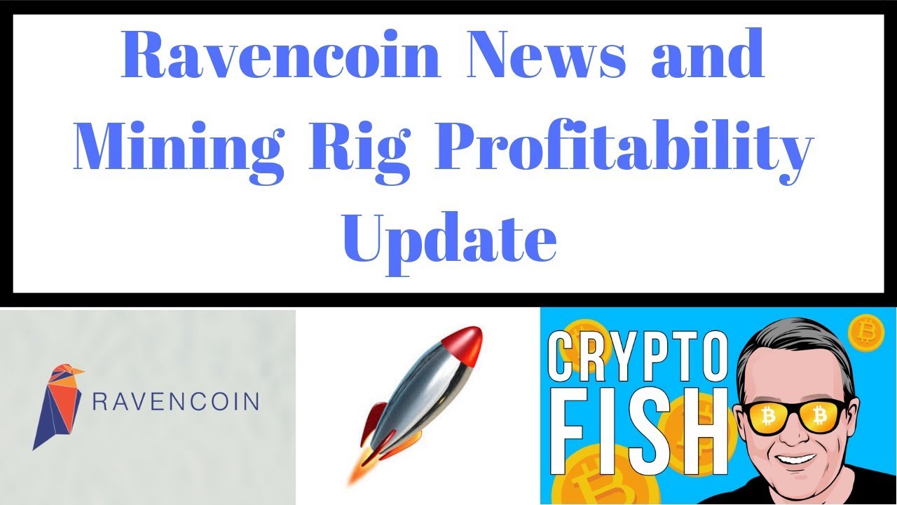 Ravencoin News and Mining Rig Profitability Update - YouTube