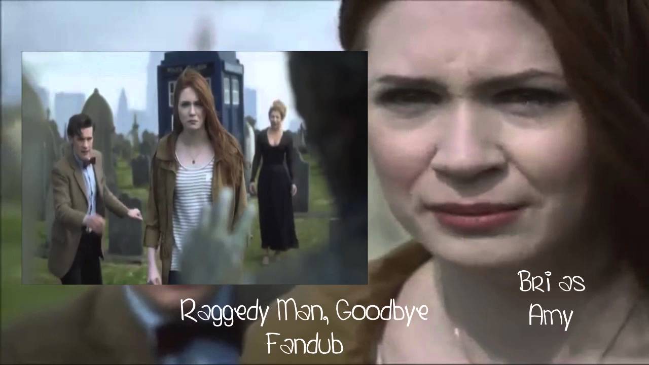 Doctor Who "Raggedy Man, Goodbye" Fandub - YouTube