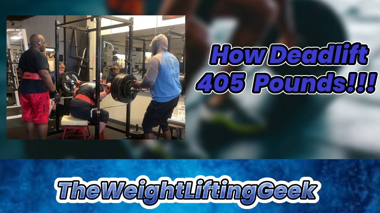How To Deadlift 405 Pounds - YouTube