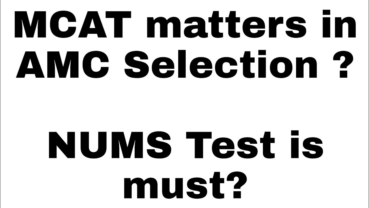 NUMS Test is must for AMC Selection?MCAT matters ? - YouTube