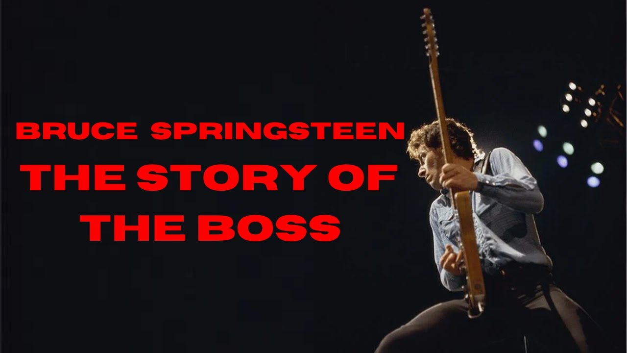 Bruce Springsteen - The Story Of The Boss (Documentary) - YouTube