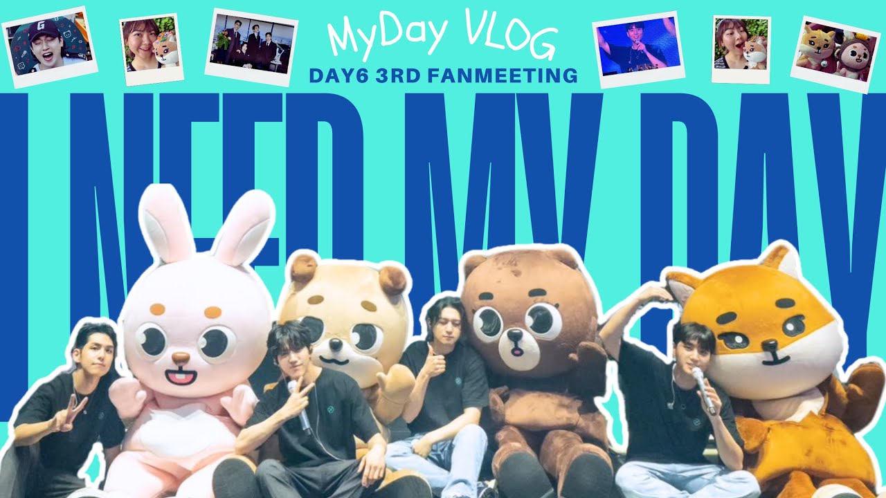 240623 DAY6 3RD FANMEETING I NEED MYDAY (마이데이 브이로그) 데이식스 팬미팅 | MYDAY ...