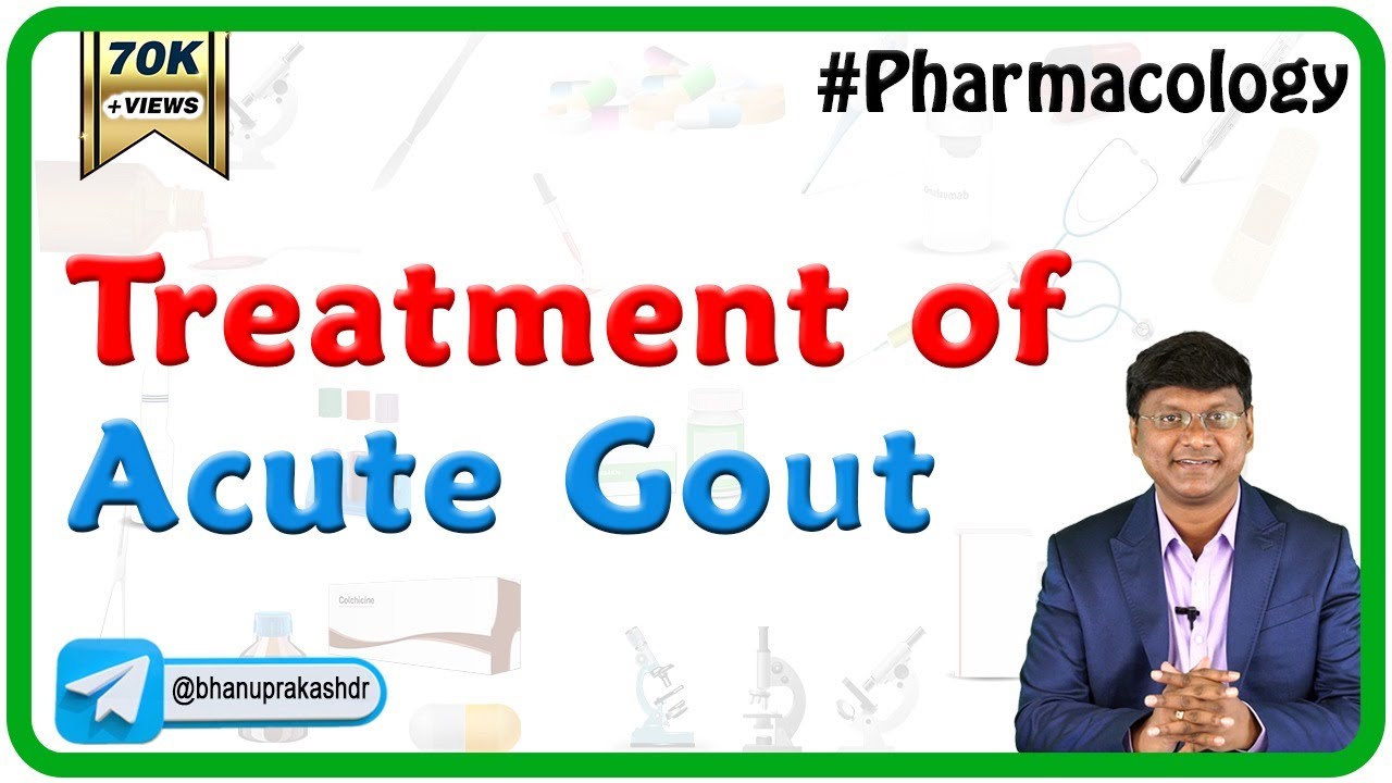 3. Treatment of Acute Gout - Anti Gout drugs - Neet PG , Fmge ...