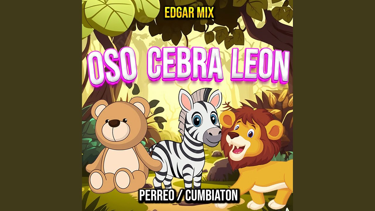 Oso Cebra Leon (Perreo Cumbiaton) - YouTube