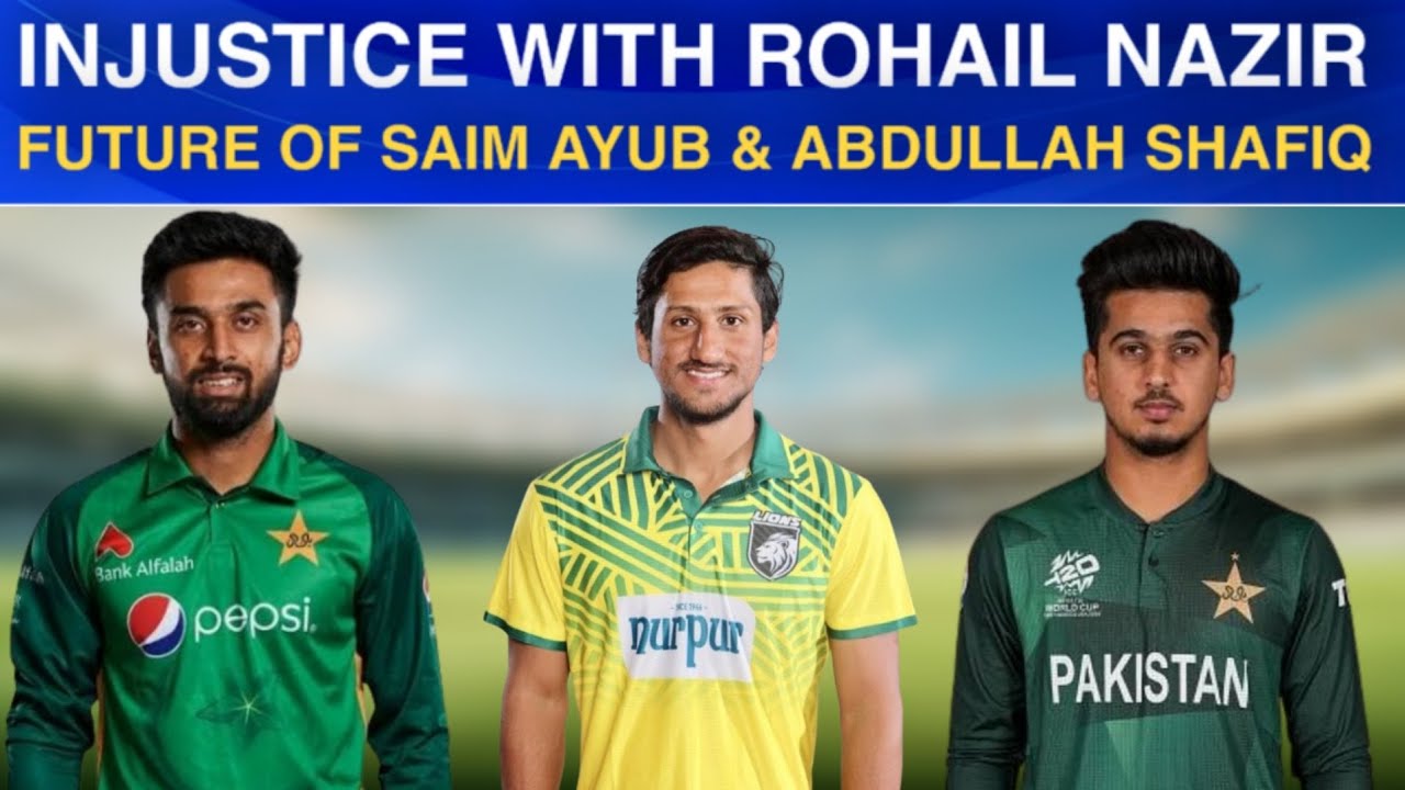 Injustice with Rohail Nazir | Future of Saim Ayub and Abdullah Shafiq ...