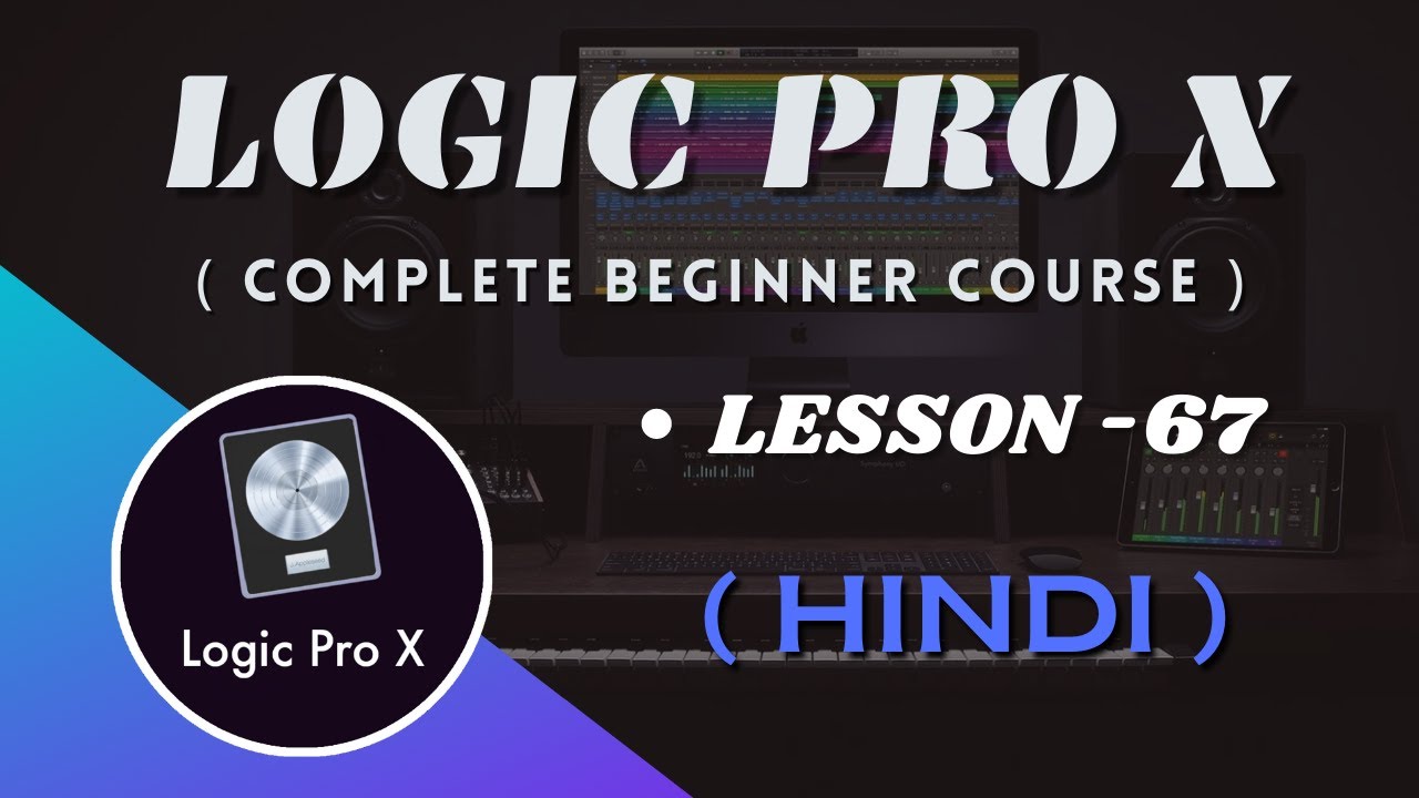 LOGIC PRO X(LESSON - 67)Exporting, Sharing , Other Application Workflows(Finalize your mix)|In ...