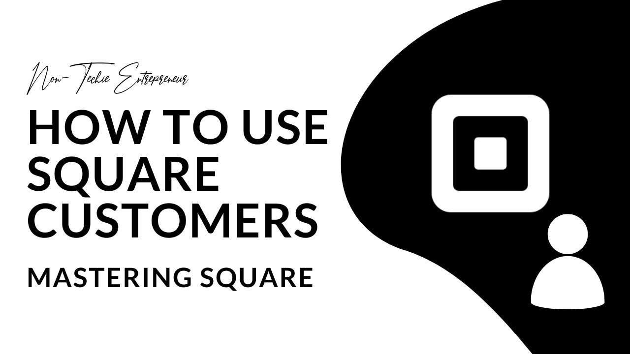 How to use Square Customers | Mastering Square for Non-techies - YouTube