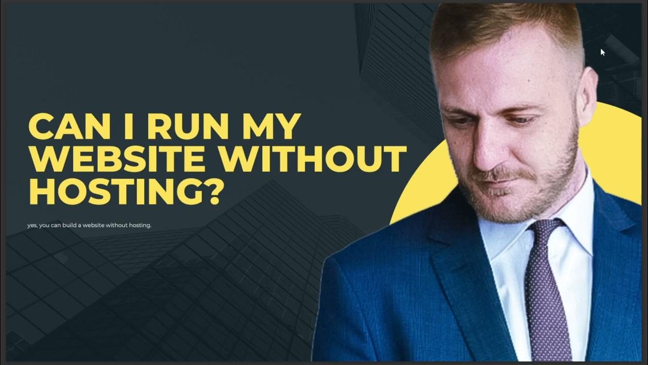 CAN I RUN MY WEBSITE WITHOUT HOSTING - YouTube