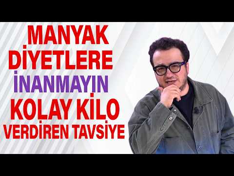 Manyak Diyetlere İnanmayın! Kolay Kilo Verdiren Tavsiye