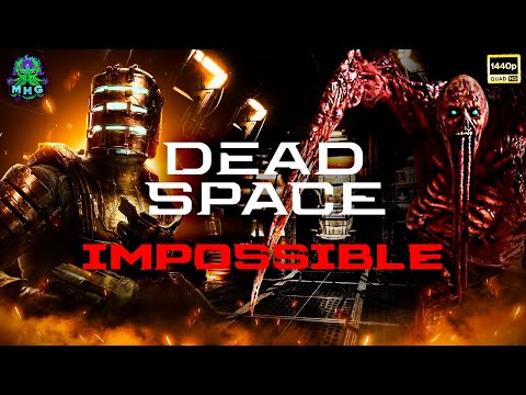 DEAD SPACE🐙IMPOSSIBLE MODE▶️ПРОХОЖДЕНИЕ НА РУССКОМ【2K/60FPS】