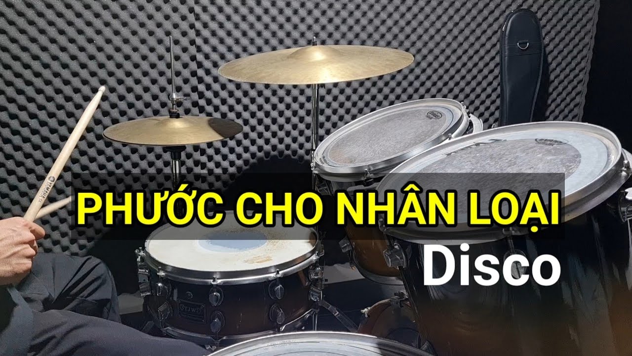 Đệm Trống Disco | PHƯỚC CHO NHÂN LOẠI - YouTube