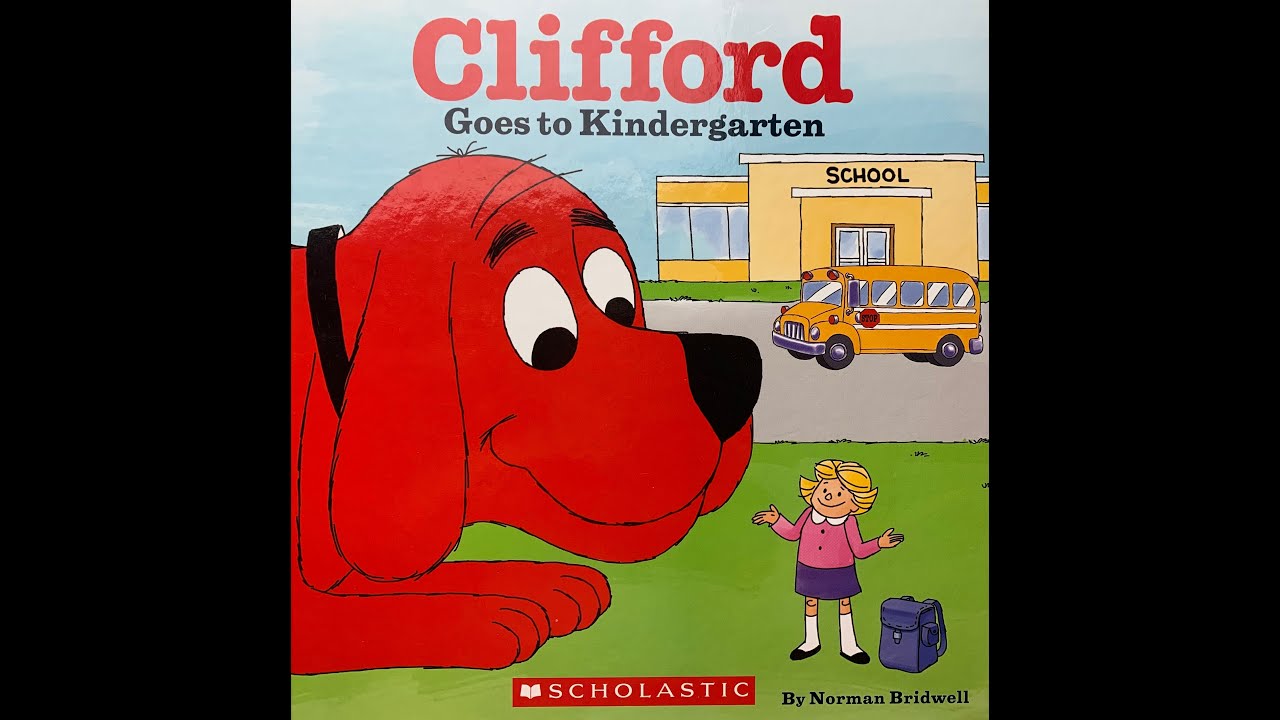 Clifford Goes to Kindergarten - Storytime with Rebecca (& Cal, the dog ...