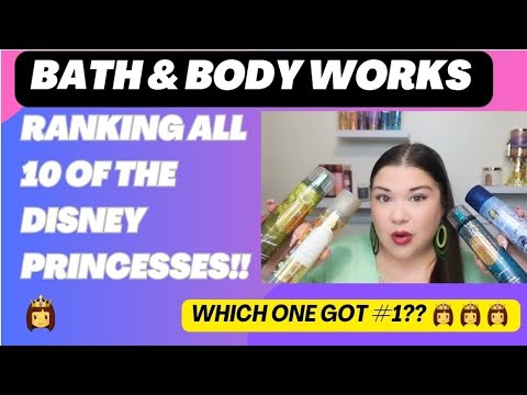 The ULTIMATE Bath & Body Works Disney Princess Ranking 👑 My #1 Might Shock You! All 10 Scents! 
