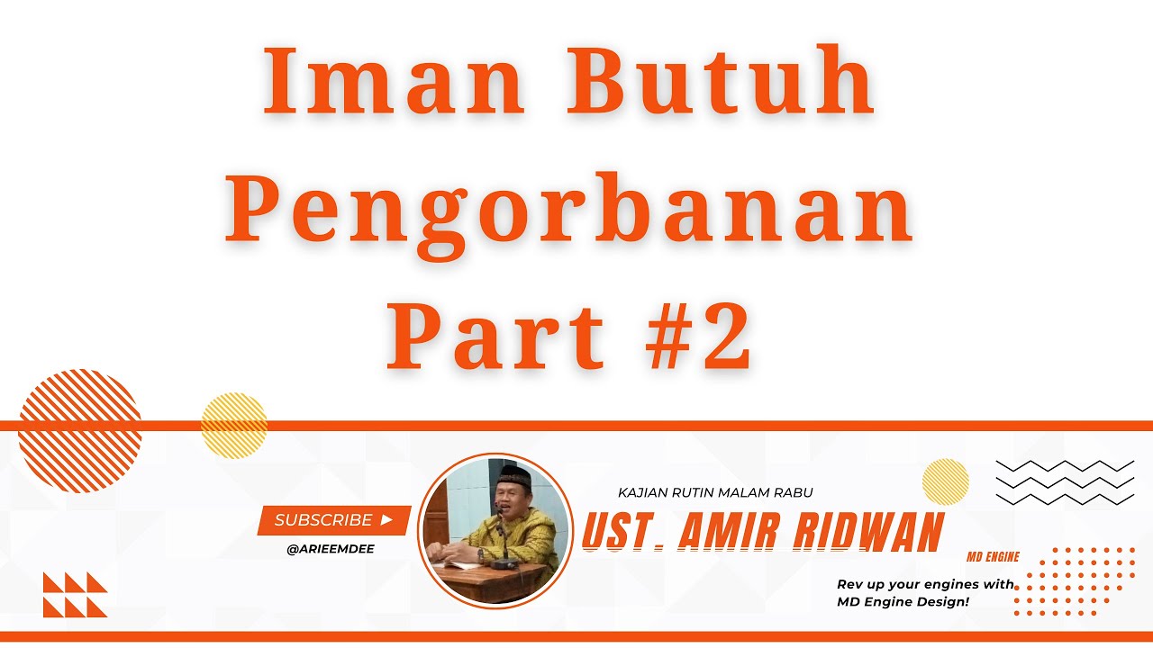 Iman Butuh Pengorbanan Part #2 | Ust. Amirudin Ridwan - YouTube