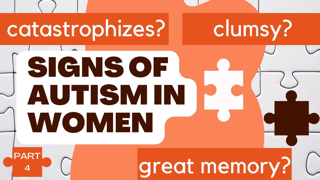 SIGNS OF AUTISM IN WOMEN PART 4 - YouTube