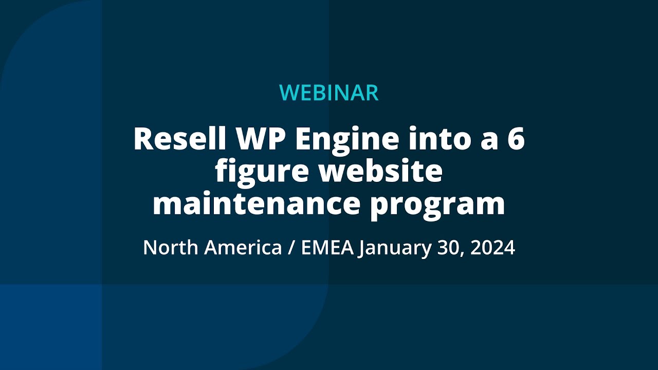[Webinar] Resell WP Engine into a 6 figure website maintenance program - YouTube