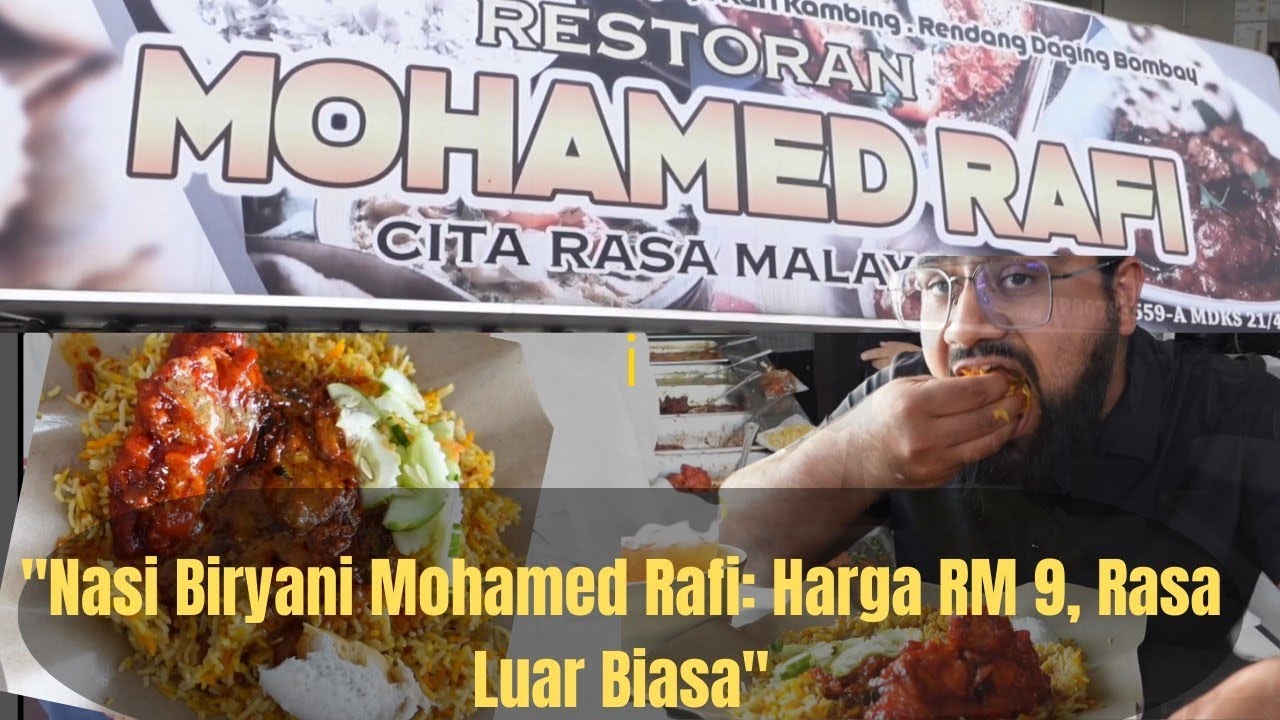 Nasi Biryani Mohamed Rafi: Harga RM 9, Rasa Luar Biasa - YouTube