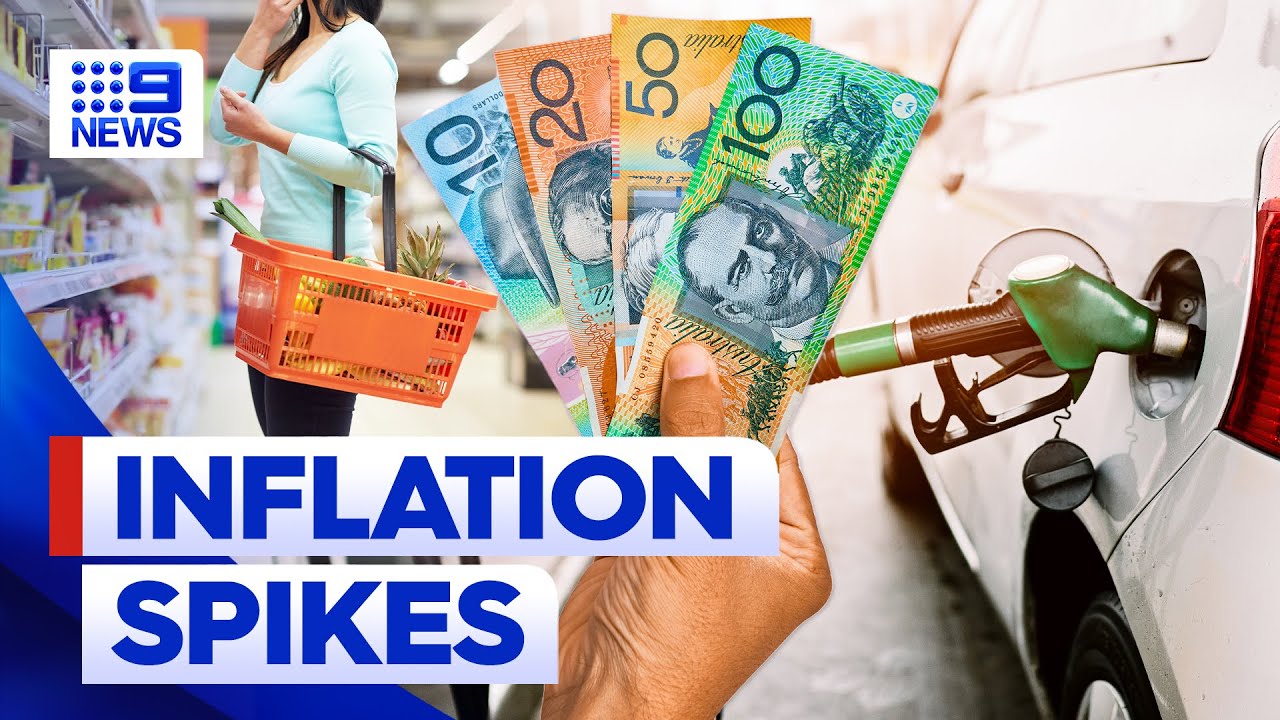 Inflation spikes as petrol and rent costs bite | 9 News Australia - YouTube